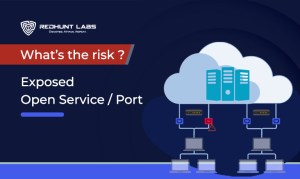 Attack Surface Management - Risks of an Exposed Service / Port - RedHunt Labs
