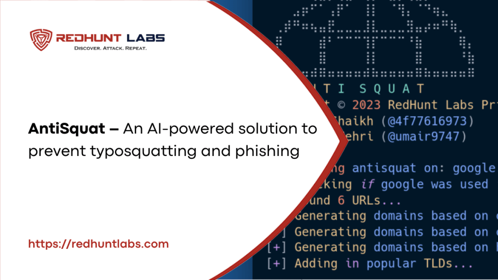 AntiSquat – An AI-powered solution to prevent typosquatting and phishing - RedHunt Labs