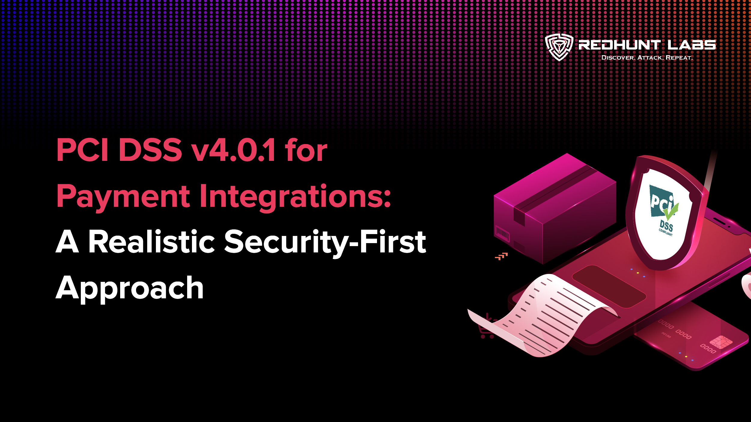 PCI DSS v4.0.1 for Payment Integrations: A Realistic Security-First ...